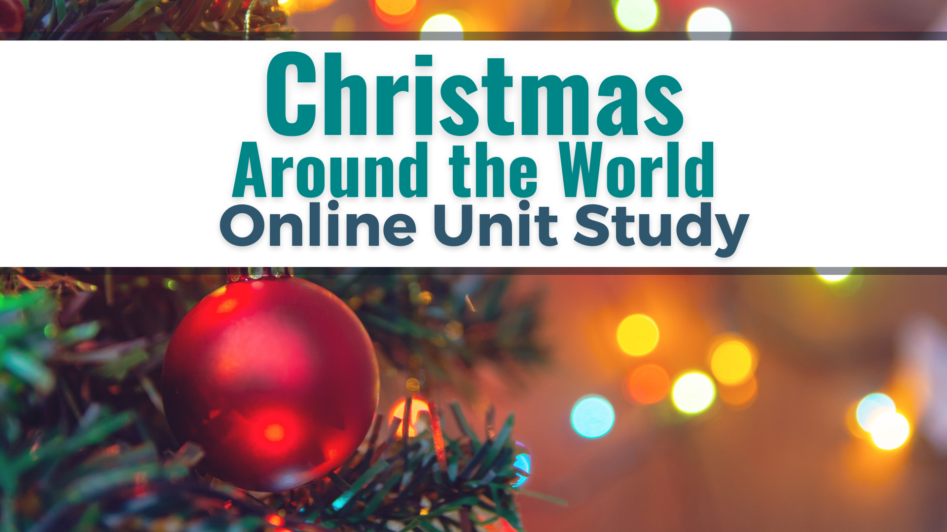 Christmas Around the World Online Unit Study - Techie Homeschool Mom