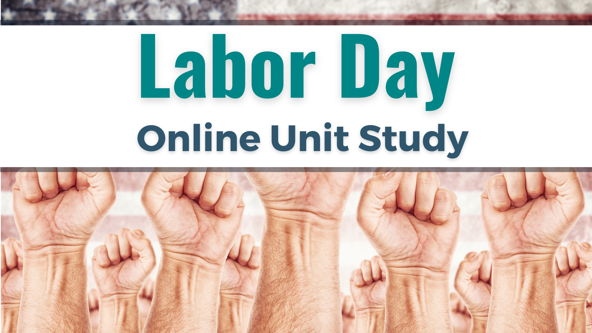 Labor Day Online Unit Study - Techie Homeschool Mom
