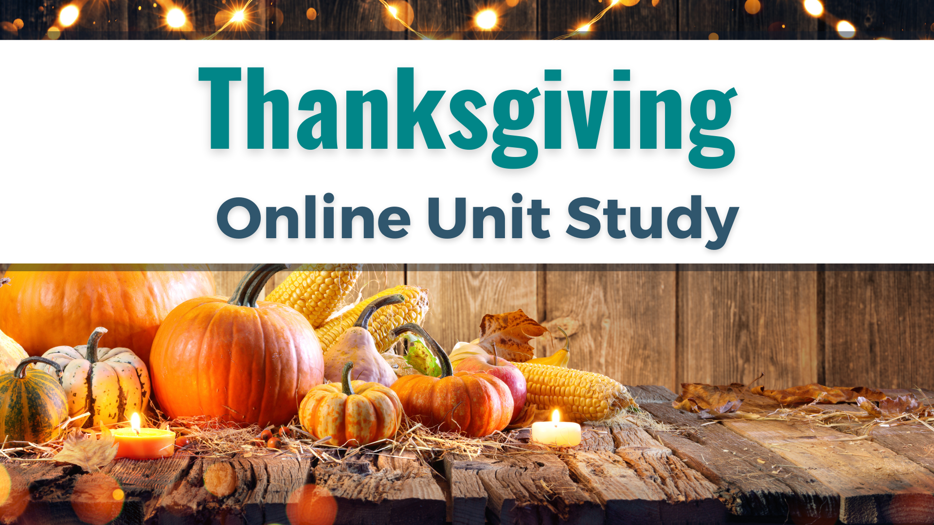 Thanksgiving Online Unit Study - Techie Homeschool Mom